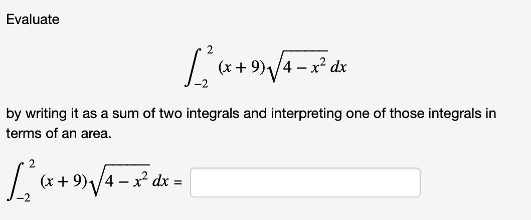 Solved Evaluate 2 {"«)/4* ľ (x+9)4 – x? dx by writing it as | Chegg.com