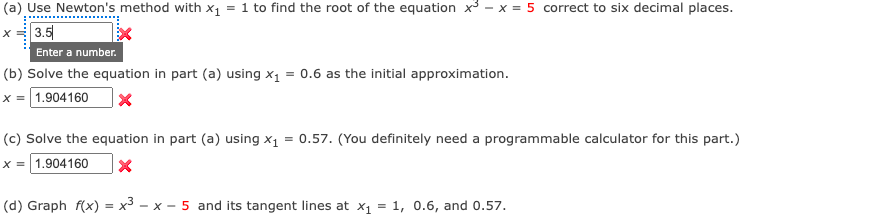 Solved A Use Newtons Method With X1 1 To Find The Root Of