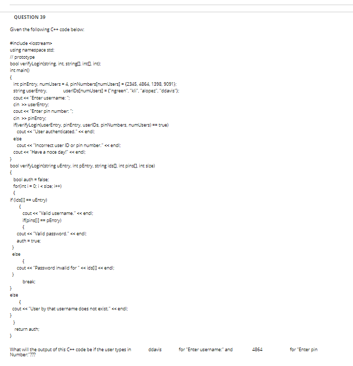 Solved QUESTION 39 Given the following C++ code below: | Chegg.com