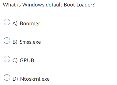 Solved What is Windows default Boot Loader? OA) Bootmgr B) | Chegg.com