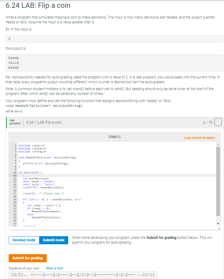 Solved 6.24 LAB: Flip a coin -- C Keep getting | Chegg.com