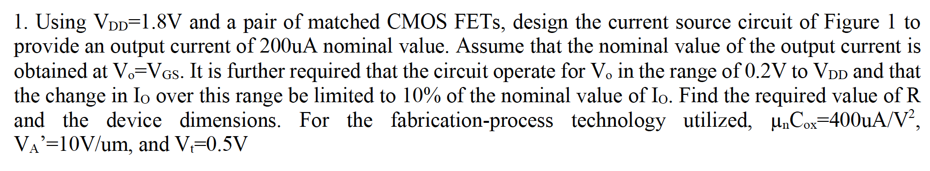 Solved 1. Using VDD=1.8 V and a pair of matched CMOS FETs, | Chegg.com