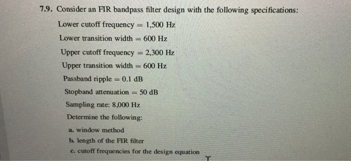 Solved 79 Consider An Fir Bandpass Filter Design With The 