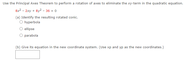 Solved Use the Principal Axes Theorem to perform a rotation | Chegg.com
