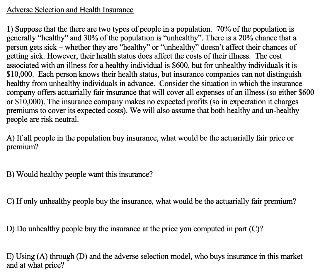 Solved Adverse Selection and Health Insurance 1) Suppose | Chegg.com