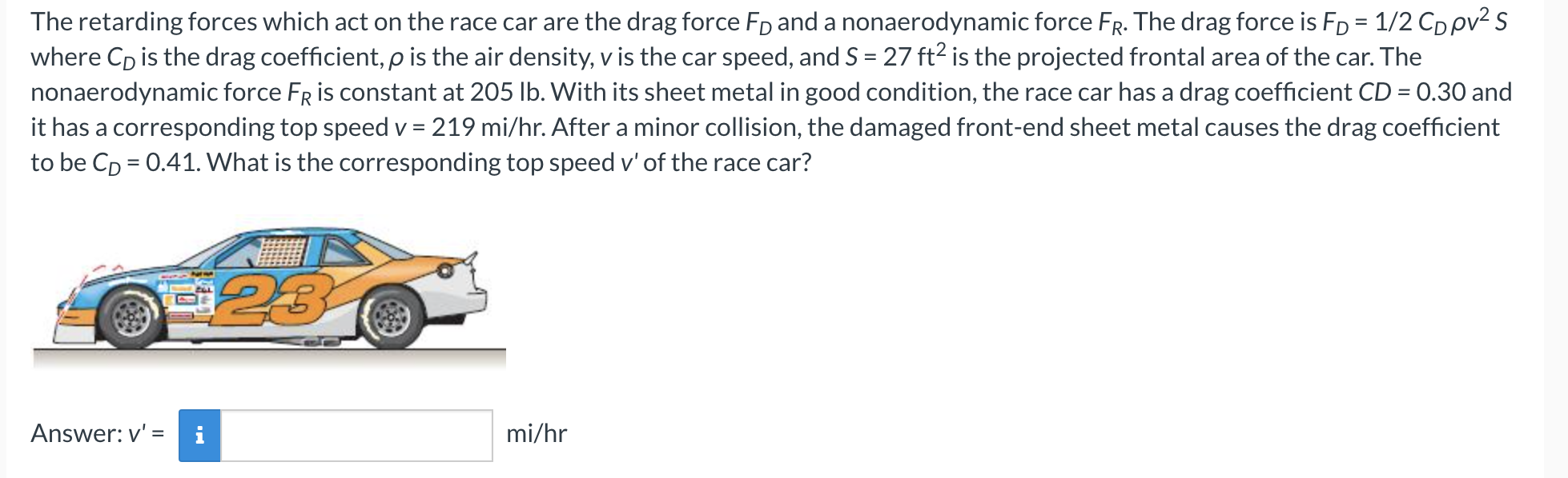 Solved = The retarding forces which act on the race car are | Chegg.com