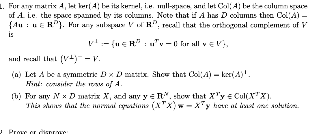 Solved 1. For any matrix A, let ker(A) be its kernel, i.e. | Chegg.com