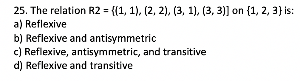 Solved 25. The relation R2={(1,1),(2,2),(3,1),(3,3)] on | Chegg.com
