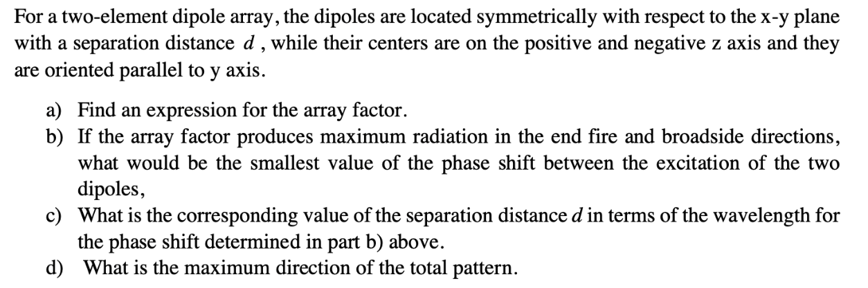 Solved For a two-element dipole array, the dipoles are | Chegg.com