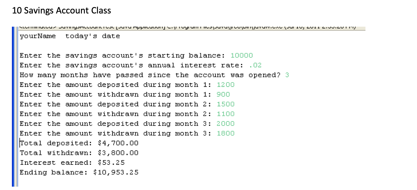 Java : Write a Savings Account class that stores a | Chegg.com