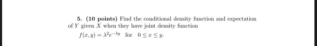 Solved 5. (10 points) Find the conditional density function | Chegg.com