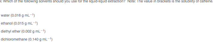 Solved liquid-liquid extraction of caffeine. The goal is | Chegg.com