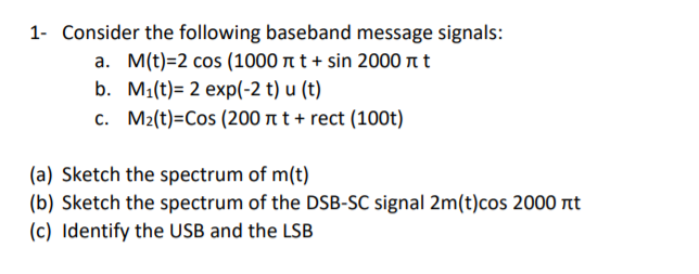 Solved 1- Consider the following baseband message signals: | Chegg.com