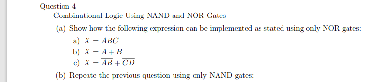 Solved Question 4 Combinational Logic Using NAND and NOR | Chegg.com