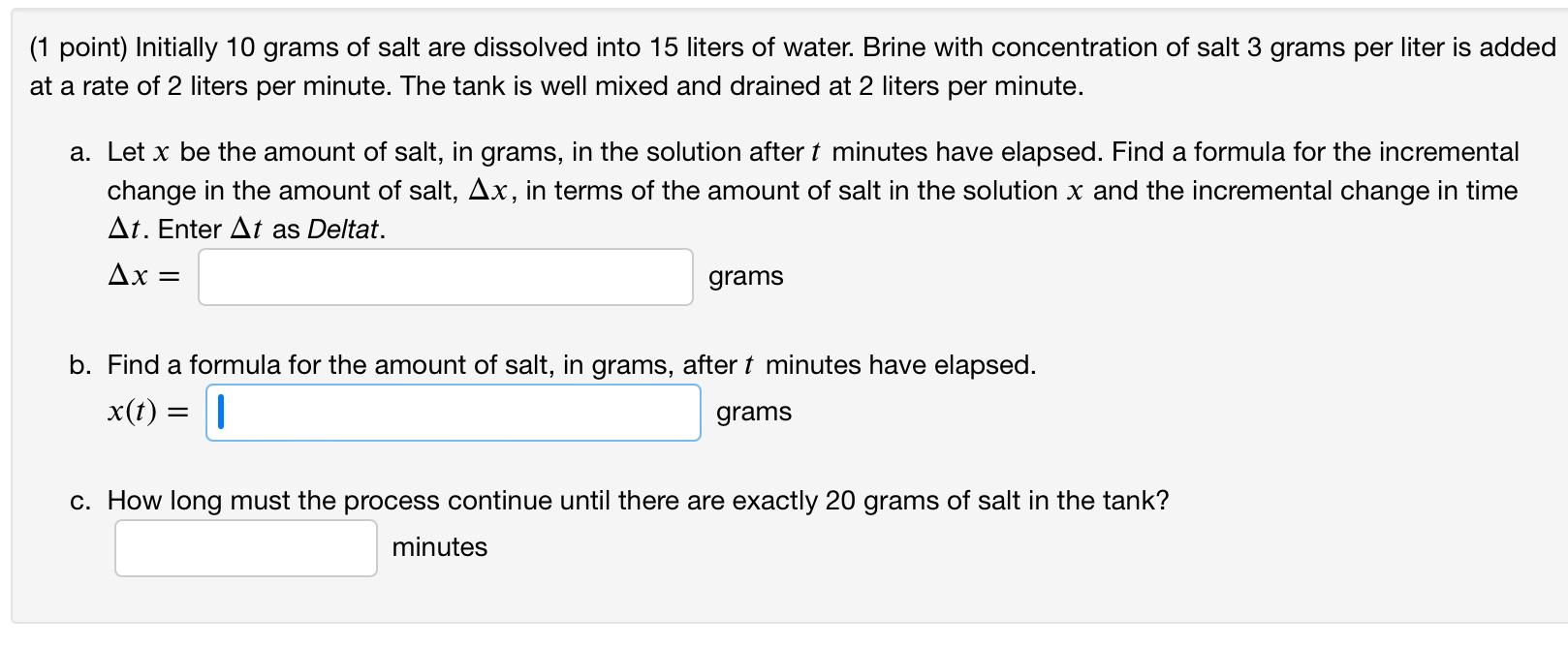 Solved (1 point) Initially 10 grams of salt are dissolved | Chegg.com