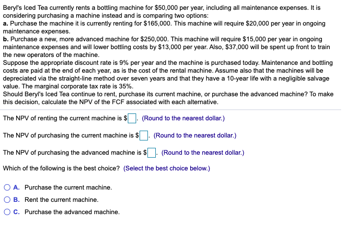 Beryl's Iced Tea currently rents a bottling machine | Chegg.com