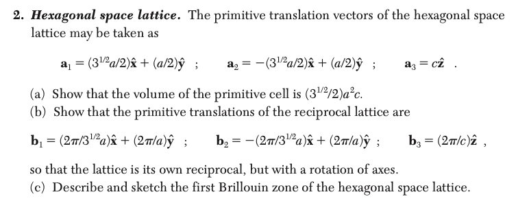 Solved 2. Hexagonal space lattice. The primitive translation | Chegg.com