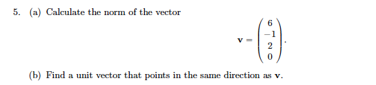Solved 5. (a) Calculate the norm of the vector ur b) Find a | Chegg.com