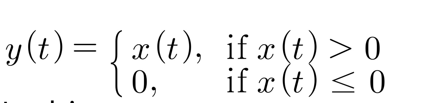Solved y(t)={x(t),0, if x(t)>0 if x(t)≤0 | Chegg.com