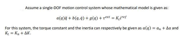 Solved Assume a single-DOF motion control system whose | Chegg.com