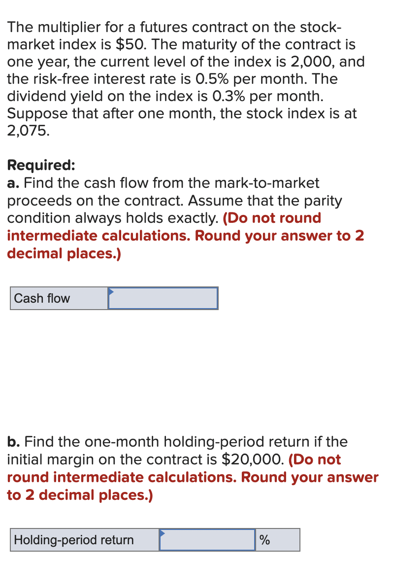 Solved The multiplier for a futures contract on a stock | Chegg.com
