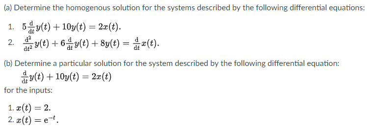 Solved (a) Determine the homogenous solution for the systems | Chegg.com