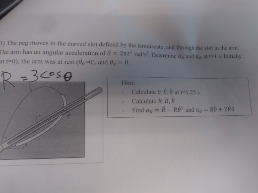 Solved 3) The peg moves in the curved slot defined by the | Chegg.com