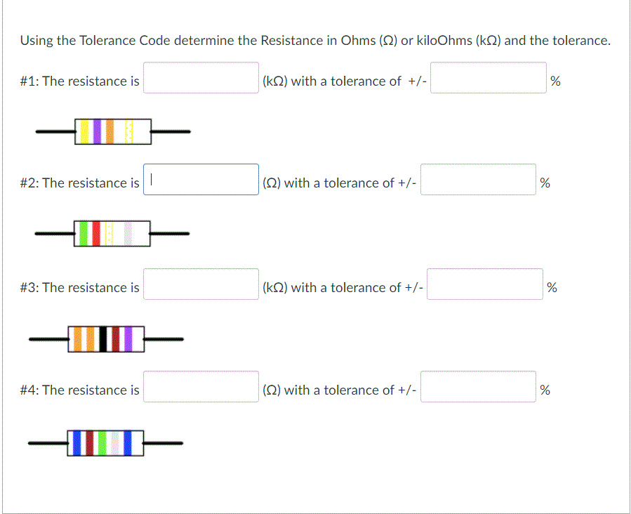 Solved Using the Tolerance Code determine the Resistance in | Chegg.com