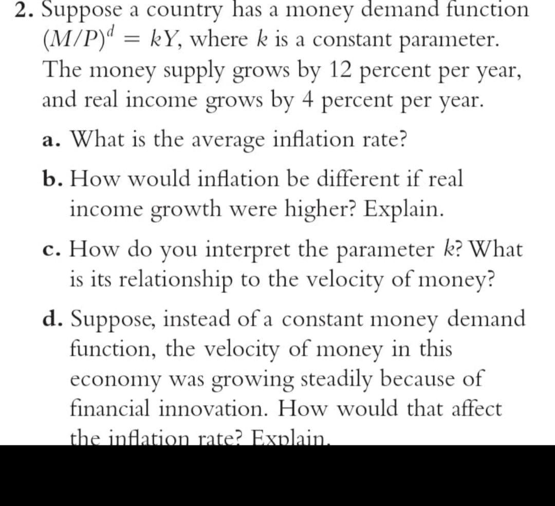Solved = 2. Suppose a country has a money demand function | Chegg.com