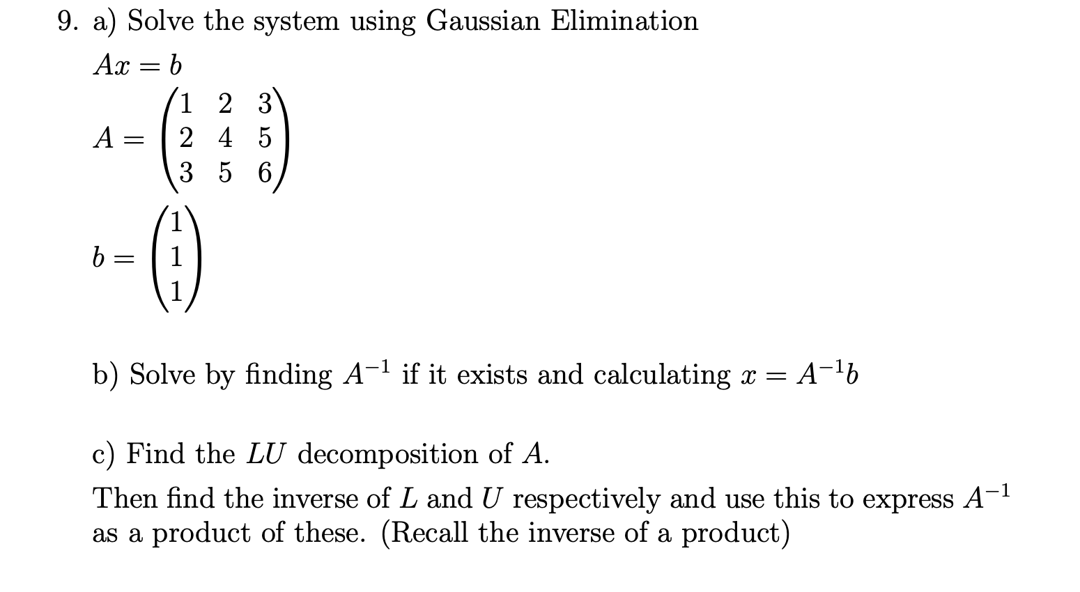 Solved 9. a) Solve the system using Gaussian Elimination Ax | Chegg.com