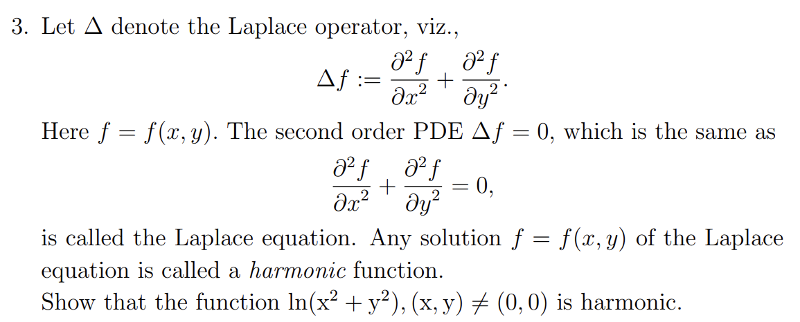 Solved 3. Let Δ denote the Laplace operator, viz., | Chegg.com