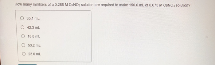 Solved How many illiliters of a 0.266 M CSNO3 solution are | Chegg.com