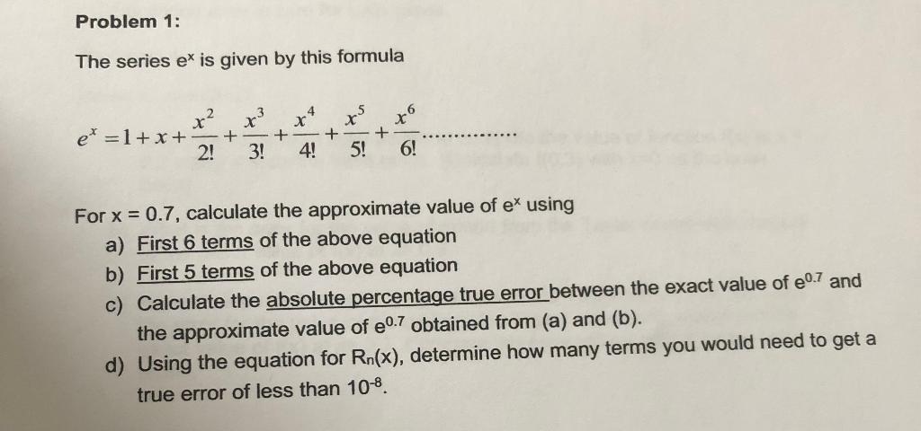 Solved The series ex is given by this formula | Chegg.com