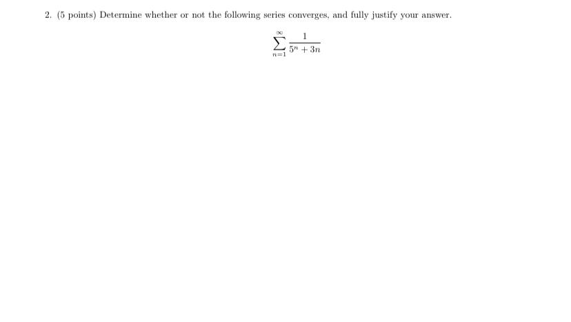 Solved 2. (5 points) Determine whether or not the following | Chegg.com