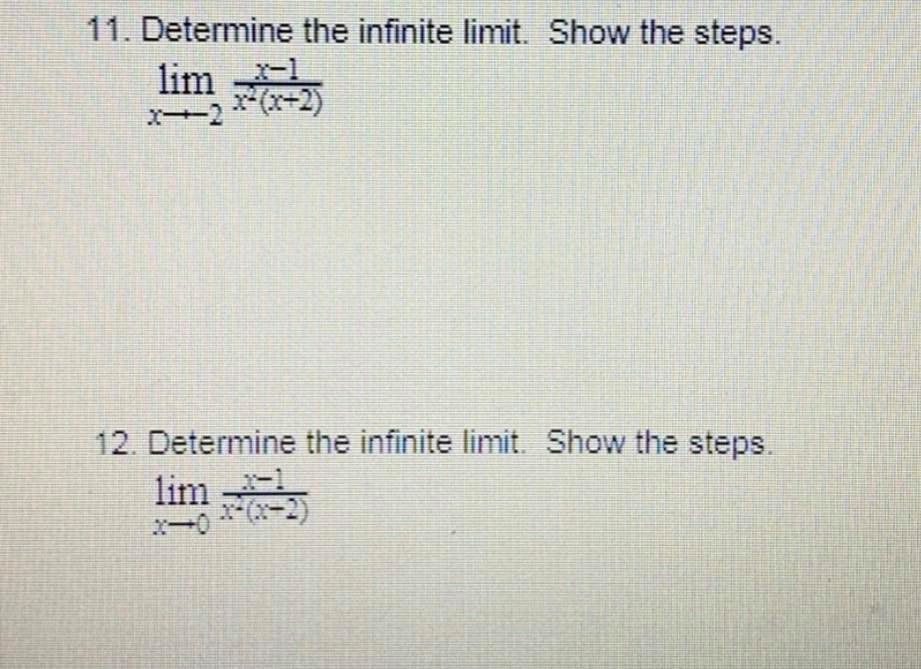 Solved 11 Determine The Infinite Limit Show The Steps 12