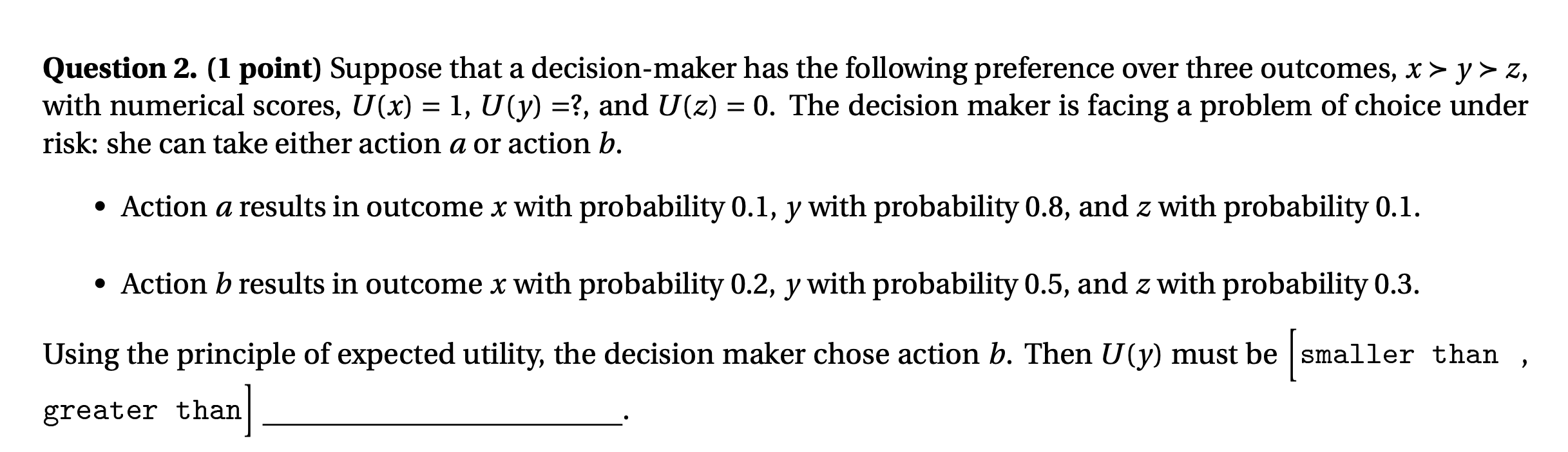 Solved Question 2. (1 point) Suppose that a decision-maker | Chegg.com