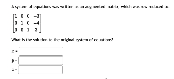 Solved A system of equations was written as an augmented | Chegg.com