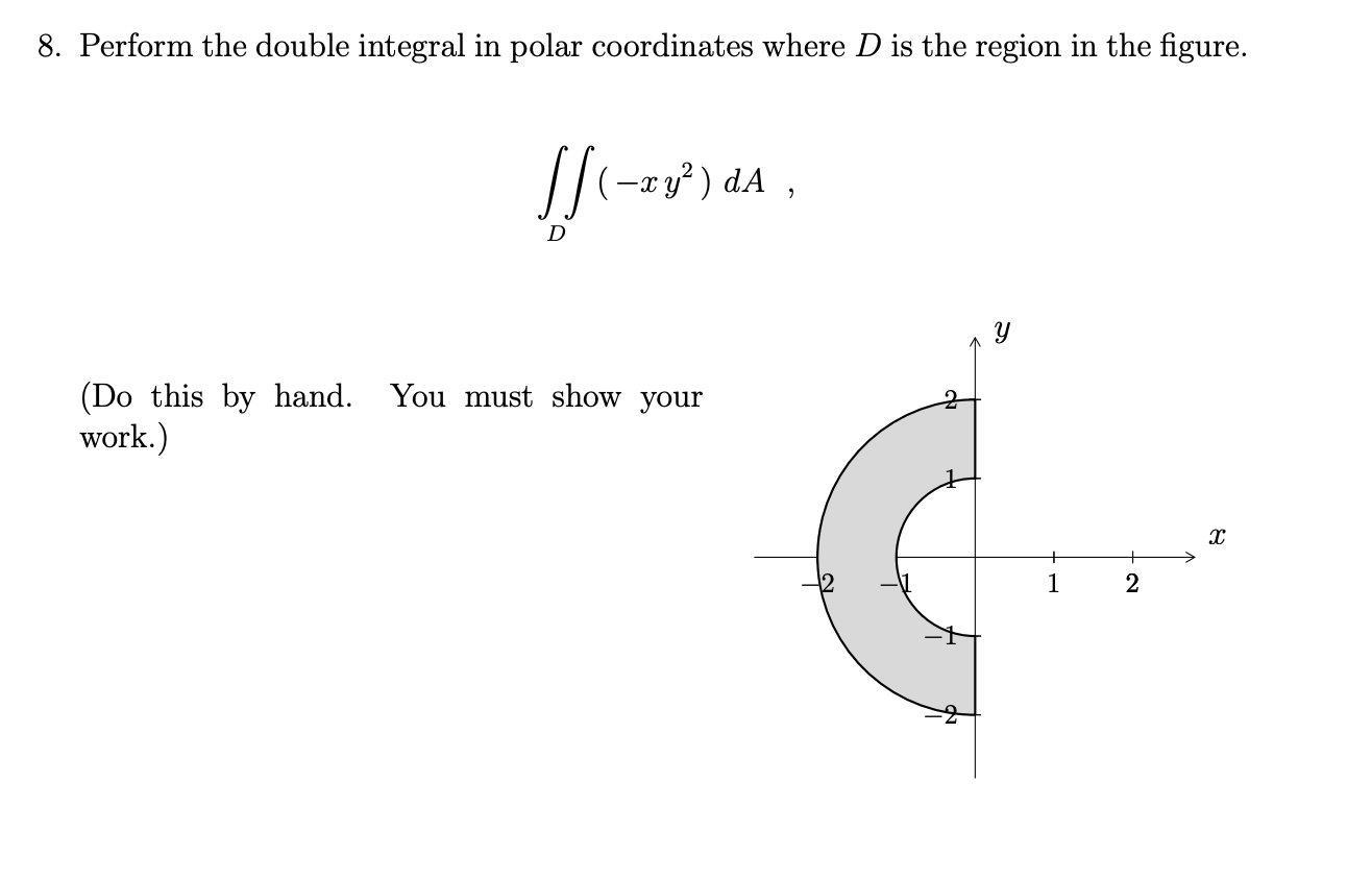 Solved 8 Perform The Double Integral In Polar Coordinates Chegg