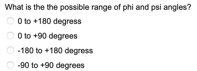 Solved What is the the possible range of phi and psi angles? | Chegg.com