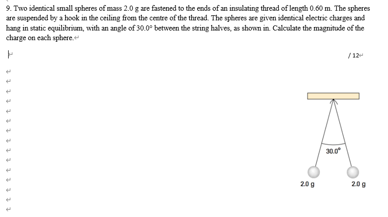 Solved 9. Two identical small spheres of mass 2.0 g are | Chegg.com