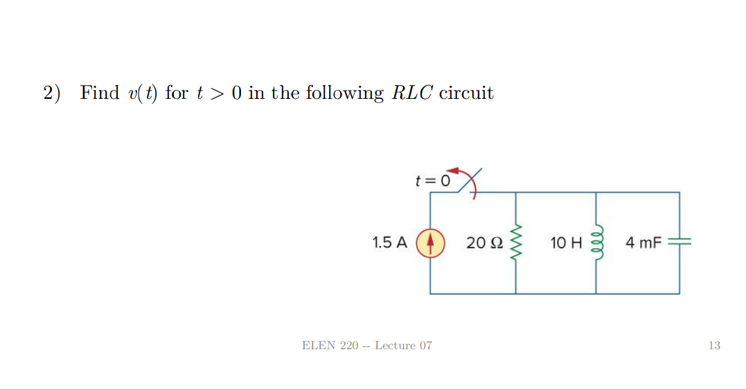 Solved 2) Find v(t) for t>0 in the following RLC circuit | Chegg.com