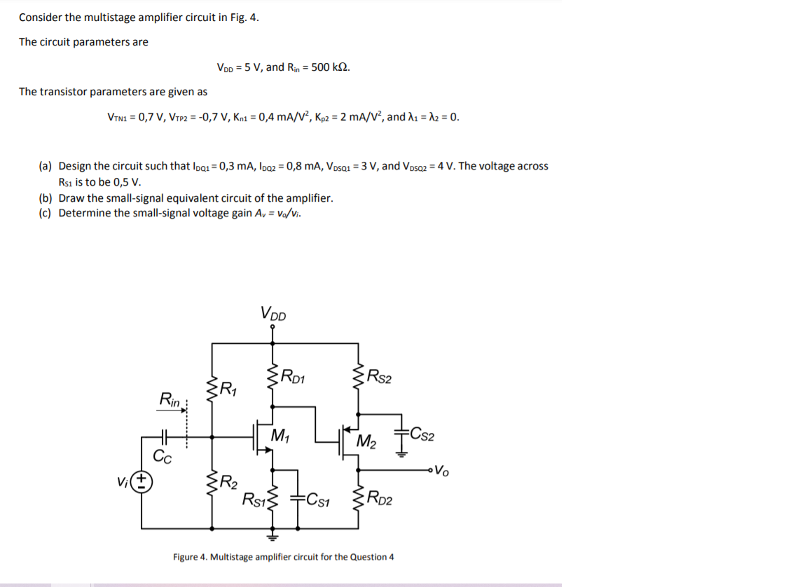 Solved Consider the multistage amplifier circuit in Fig. 4. | Chegg.com