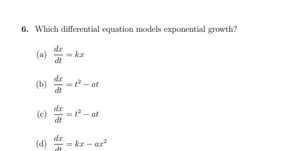 Solved 6. Which differential equation models exponential | Chegg.com