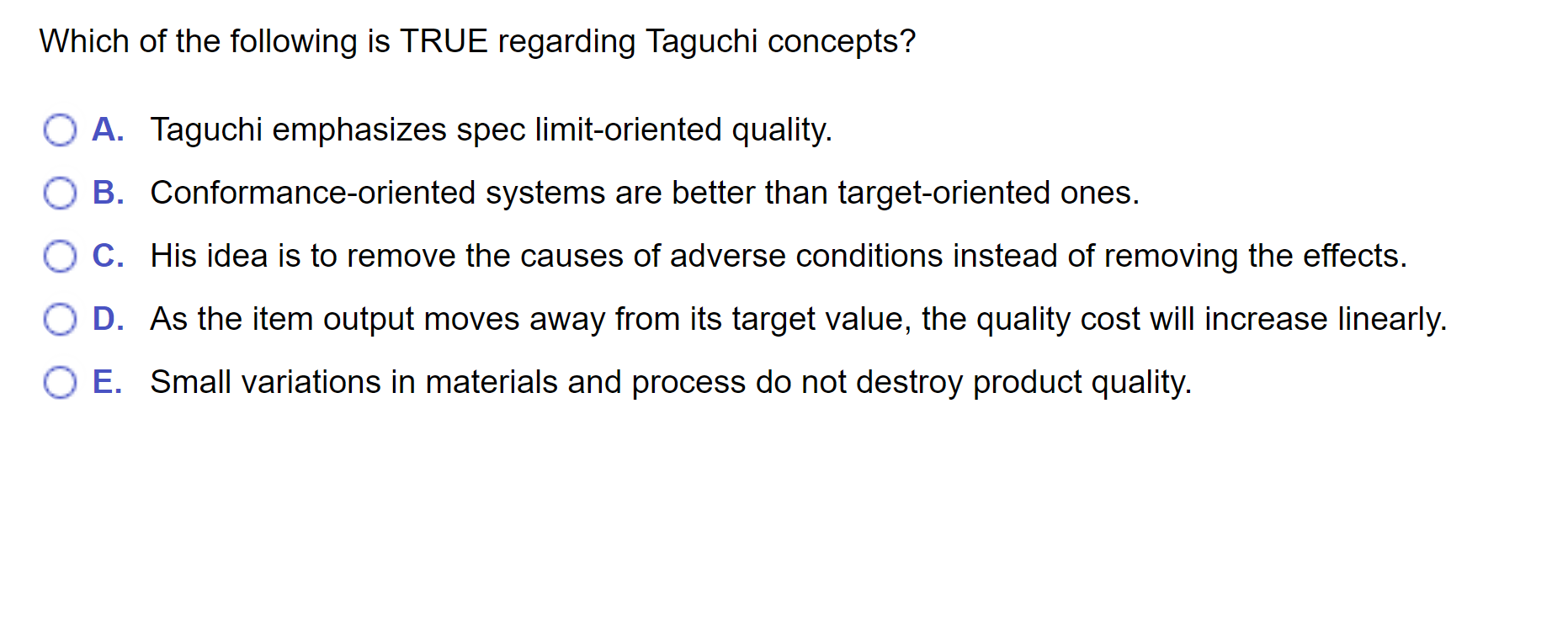 Solved Which of the following is TRUE regarding Taguchi | Chegg.com