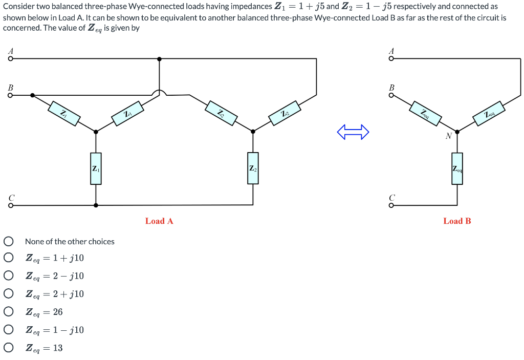 Solved Consider two balanced three-phase Wye-connected loads | Chegg.com