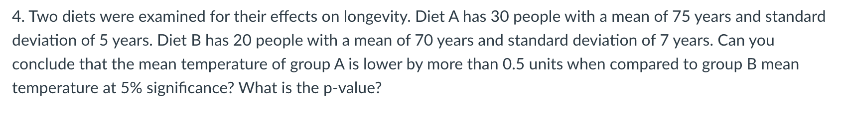 Solved 4. Two diets were examined for their effects on | Chegg.com