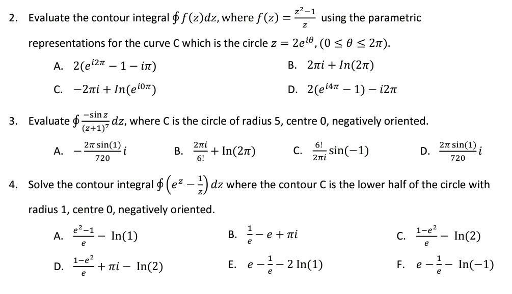 Solved 2. Evaluate the contour integral $ f(z)dz, where f(z) | Chegg.com