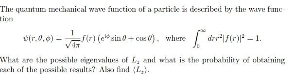 Solved The quantum mechanical wave function of a particle is | Chegg.com