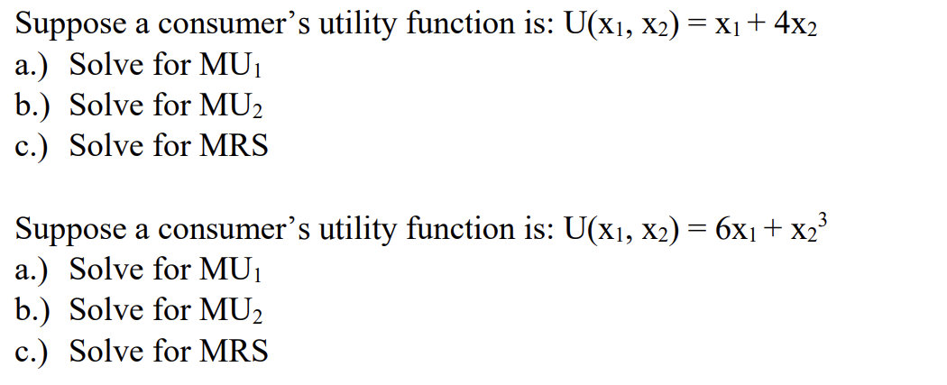 Solved Suppose a consumer's utility function is: | Chegg.com