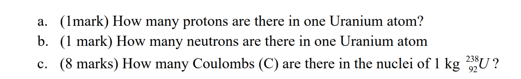 Solved a. (1mark) How many protons are there in one Uranium | Chegg.com